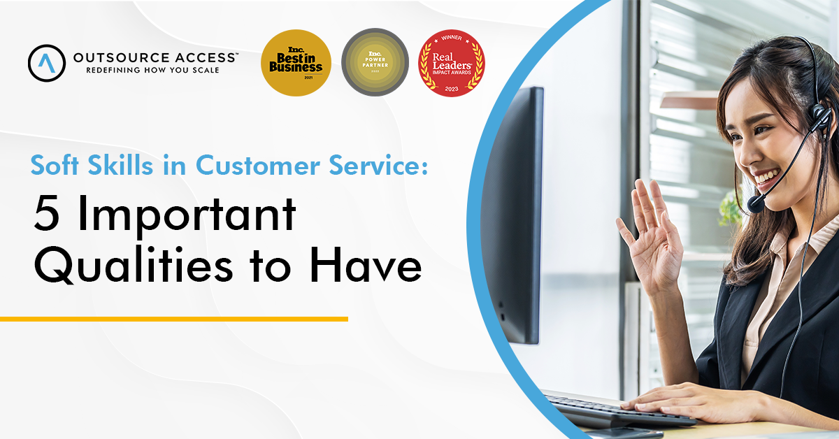 Soft Skills in Customer Service: 5 Important Qualities to Have Soft Skills in Customer Service: 5 Important Qualities to Have