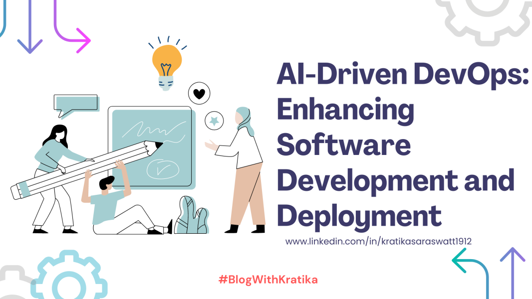 AI-Driven DevOps: Enhancing Software Development and Deployment AI-Driven DevOps: Enhancing Software Development and Deployment