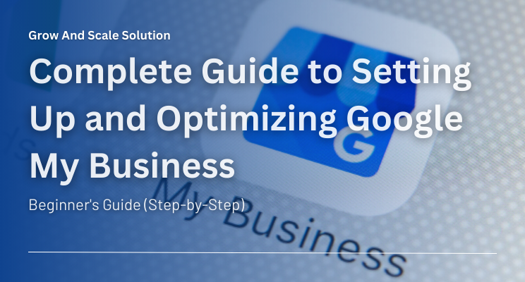 Complete Guide to Setting Up and Optimizing Google My Business (Step-by ... Complete Guide to Setting Up and Optimizing Google My Business (Step-by ...
