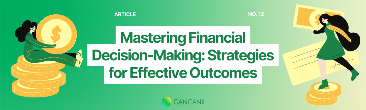 Mastering Financial Decision-Making: Strategies for Effective Outcomes Mastering Financial Decision-Making: Strategies for Effective Outcomes