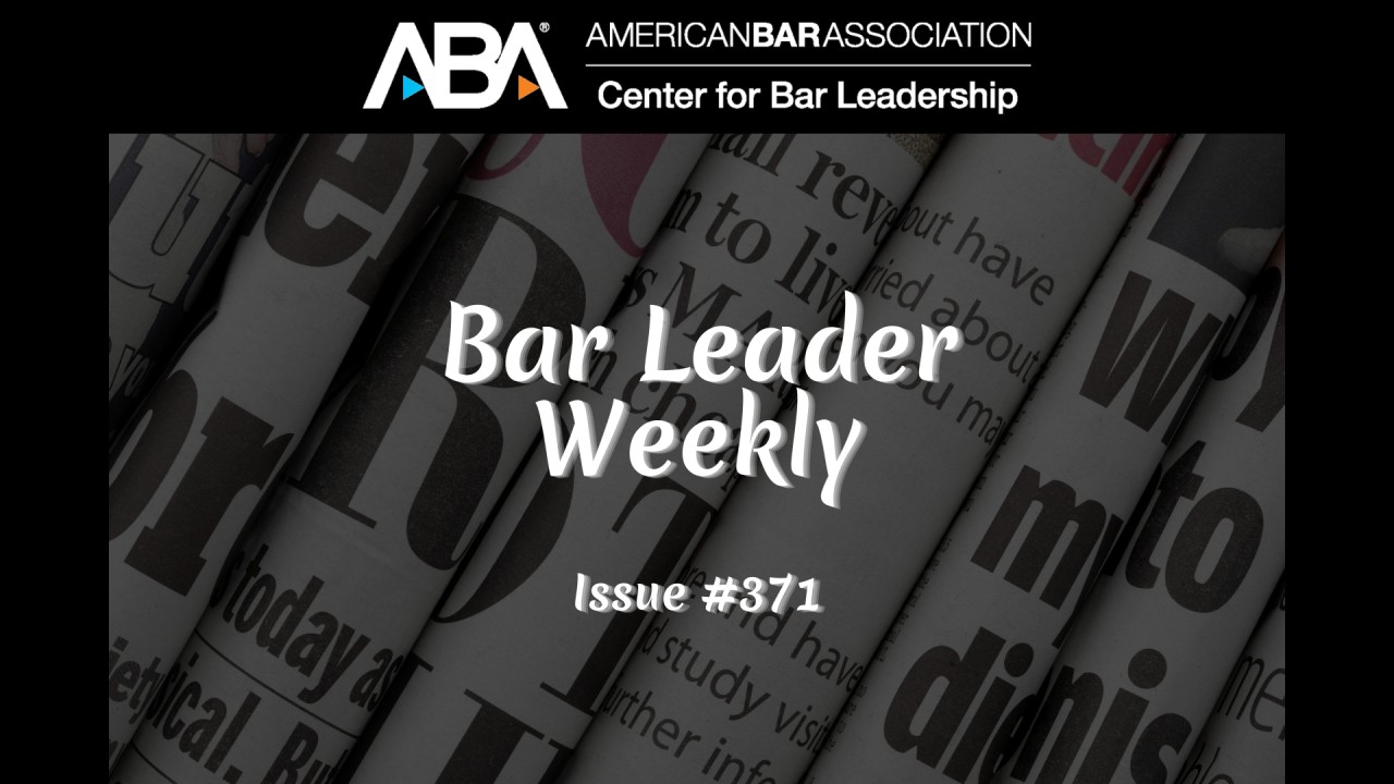 Bar Leader Weekly: Issue 371 Bar Leader Weekly: Issue 371