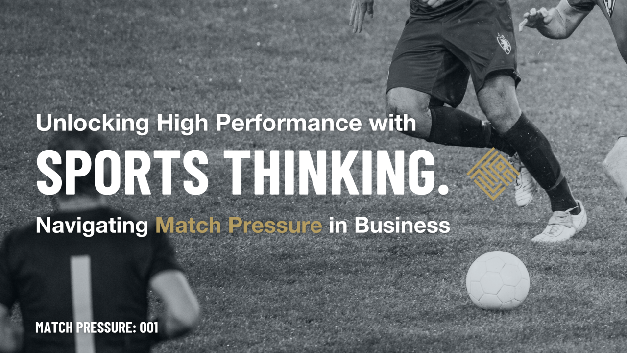 Unlocking High-Performance with Sports Thinking: Navigating Match ... Unlocking High-Performance with Sports Thinking: Navigating Match ...