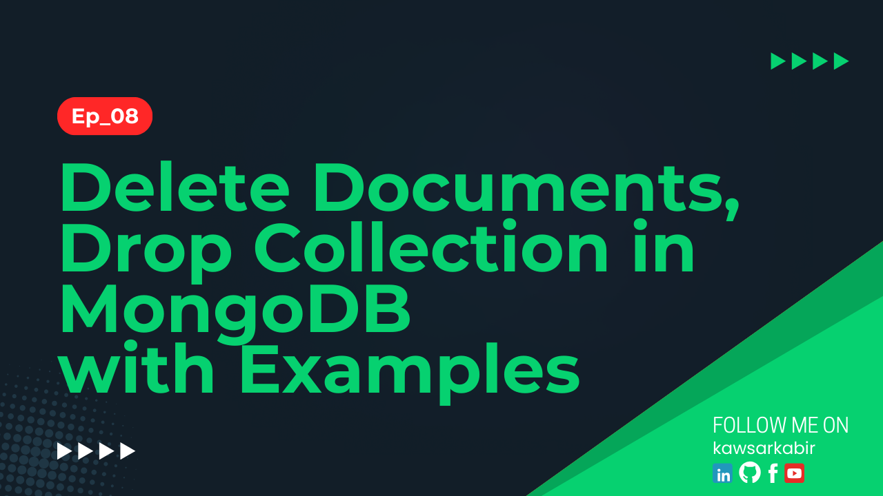 Delete Documents, Drop Collection in MongoDB Ep_08 Delete Documents, Drop Collection in MongoDB Ep_08
