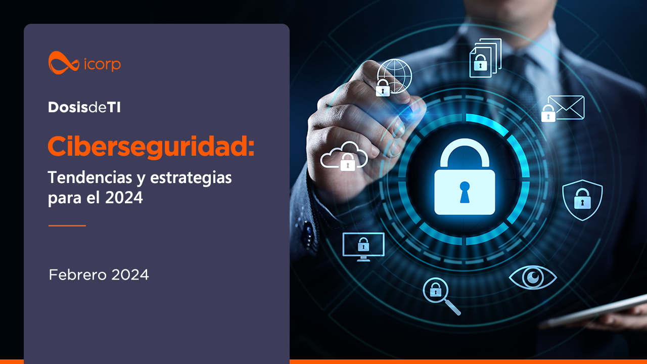 Tendencias de ciberseguridad en 2024 Tendencias de ciberseguridad en 2024
