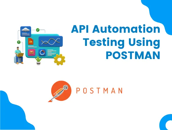 Mastering API Testing with Postman: A Comprehensive Tutorial (Part-1 Mastering API Testing with Postman: A Comprehensive Tutorial (Part-1