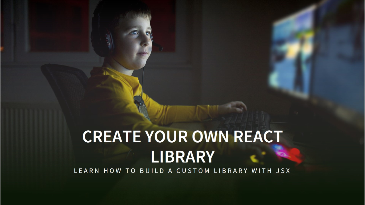 Chapter 11: Create Your Own React Library and JSX Chapter 11: Create Your Own React Library and JSX