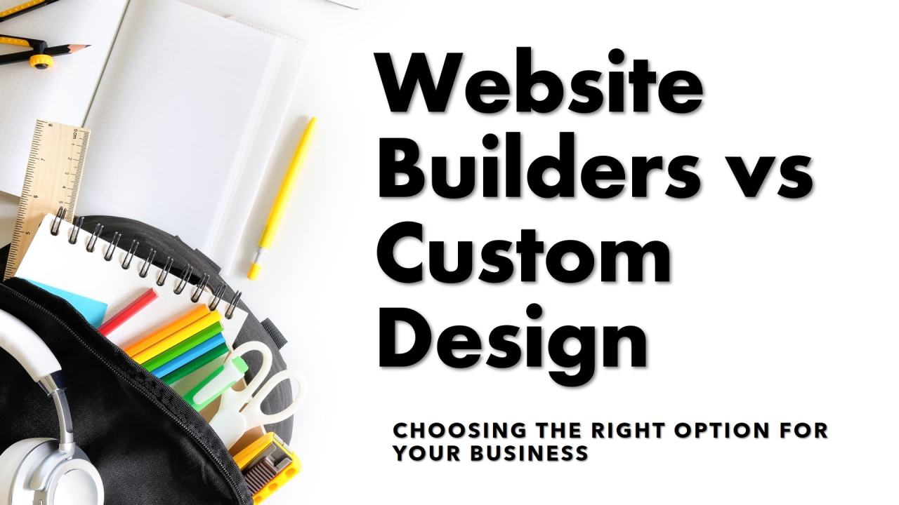 Understanding the Difference Between Website Builders and Custom ... Understanding the Difference Between Website Builders and Custom ...