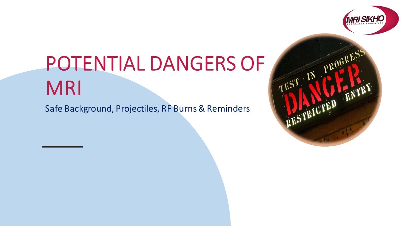 MRI Safety! Navigating the Complex Terrain of Magnetic Resonance Imaging MRI Safety! Navigating the Complex Terrain of Magnetic Resonance Imaging