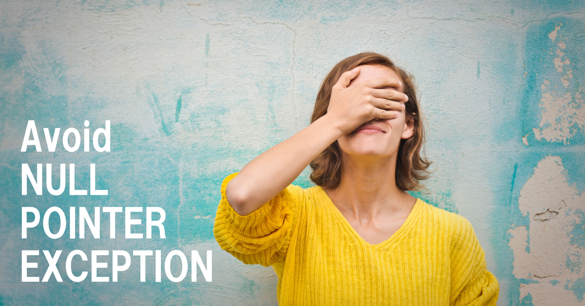 Avoid NullPointerException when using Java Strings Avoid NullPointerException when using Java Strings