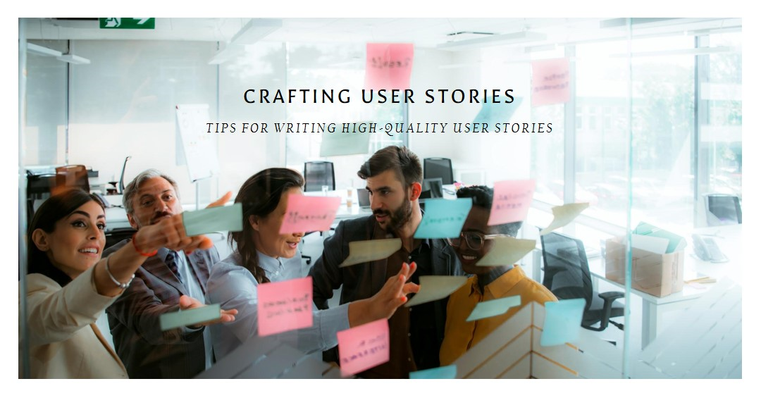 How to Write High-Quality User Stories How to Write High-Quality User Stories