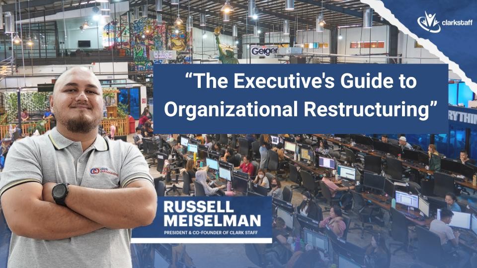 “The Executive's Guide to Organizational Restructuring” “The Executive's Guide to Organizational Restructuring”