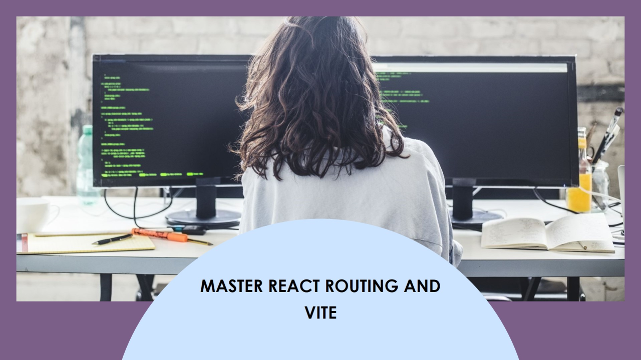 React Routing and Vite React Routing and Vite