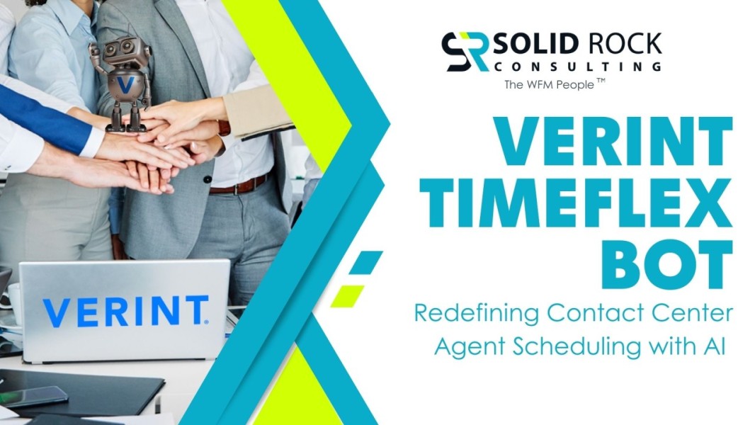 Verint TimeFlex Bot: Redefining Contact Center Agent Scheduling with AI Verint TimeFlex Bot: Redefining Contact Center Agent Scheduling with AI