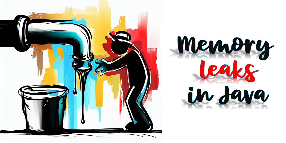 Memory Leaks in Java - Part 4 Memory Leaks in Java - Part 4