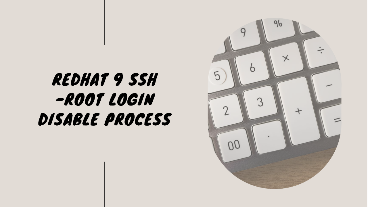Disabling Root Login via SSH in RHEL 9 But recomended! Disabling Root Login via SSH in RHEL 9 But recomended!