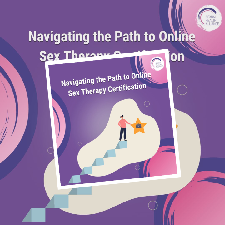 NAVIGATING THE PATH TO ONLINE SEX THERAPY CERTIFICATION NAVIGATING THE PATH TO ONLINE SEX THERAPY CERTIFICATION
