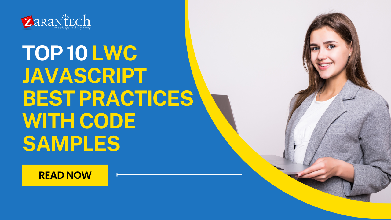 Top 10 LWC JavaScript Best Practices with Code Samples Top 10 LWC JavaScript Best Practices with Code Samples