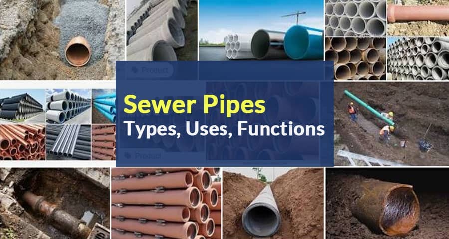 Sewer Pipes: Types, Uses, and Functions Sewer Pipes: Types, Uses, and Functions