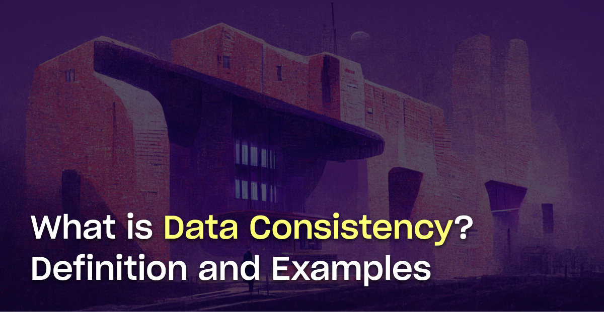 Understanding Data Consistency Understanding Data Consistency