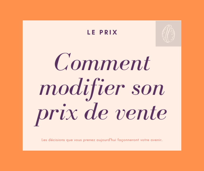 Comment modifier son prix de vente Comment modifier son prix de vente