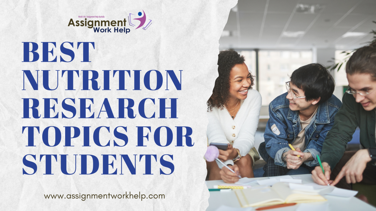 Best Nutrition Research Topics for Students Best Nutrition Research Topics for Students