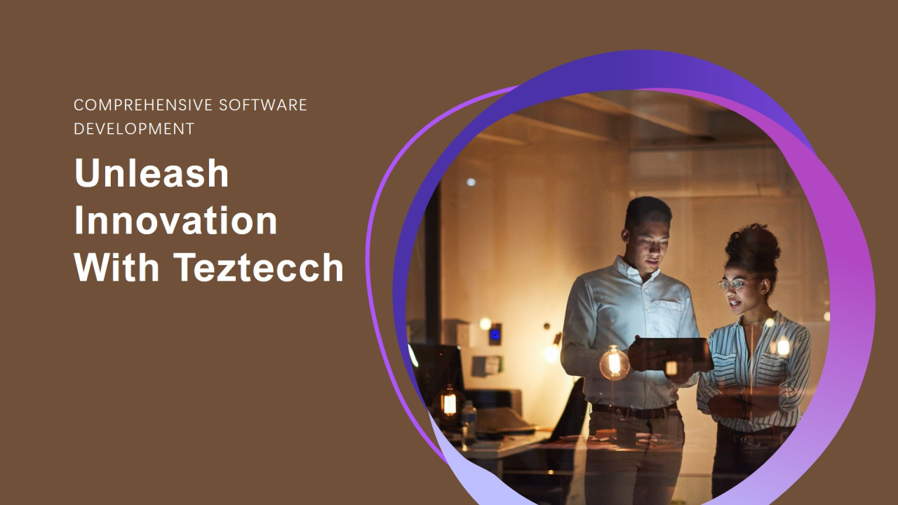 Unleashing Innovation: Comprehensive Software Development with Teztecch Unleashing Innovation: Comprehensive Software Development with Teztecch