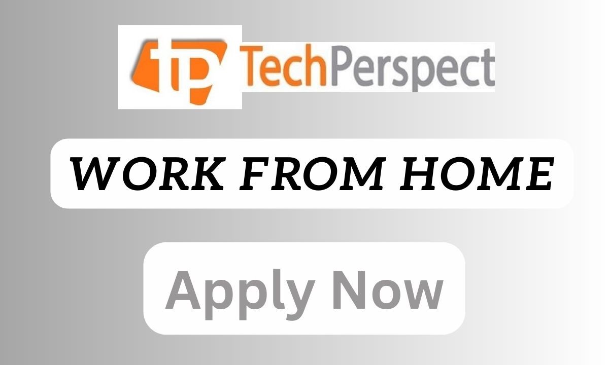 TechPerspect Hiring WFH | Remote Job | Apply Now TechPerspect Hiring WFH | Remote Job | Apply Now
