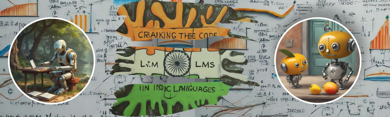 Cracking the Code: LLMs in Indic Languages Cracking the Code: LLMs in Indic Languages