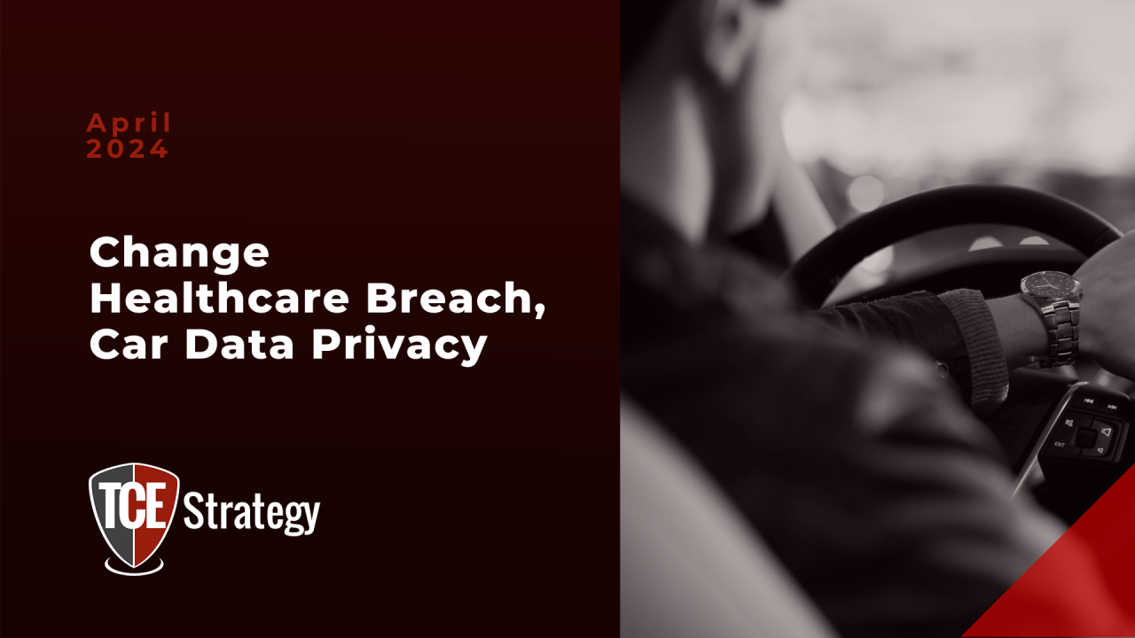 April 2024 News & Tips | Change Healthcare Breach, Car Data Privacy April 2024 News & Tips | Change Healthcare Breach, Car Data Privacy