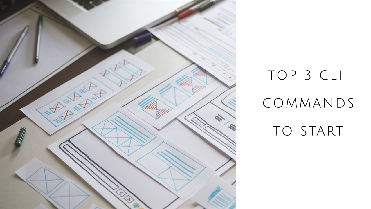 Top 3 Angular CLI Commands to start with Top 3 Angular CLI Commands to start with