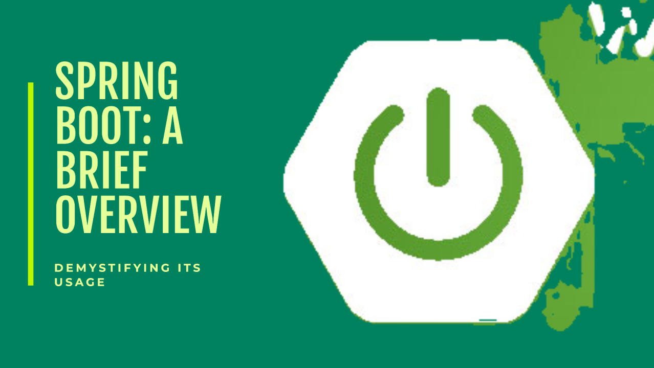 🌱 Demystifying Spring Boot: A Brief Overview and Its Usage 🌱 Demystifying Spring Boot: A Brief Overview and Its Usage