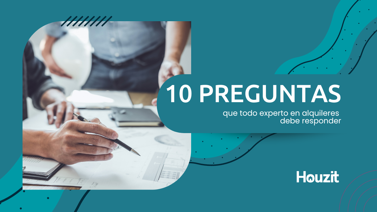 10 preguntas que todo experto en alquileres debe responder 10 preguntas que todo experto en alquileres debe responder