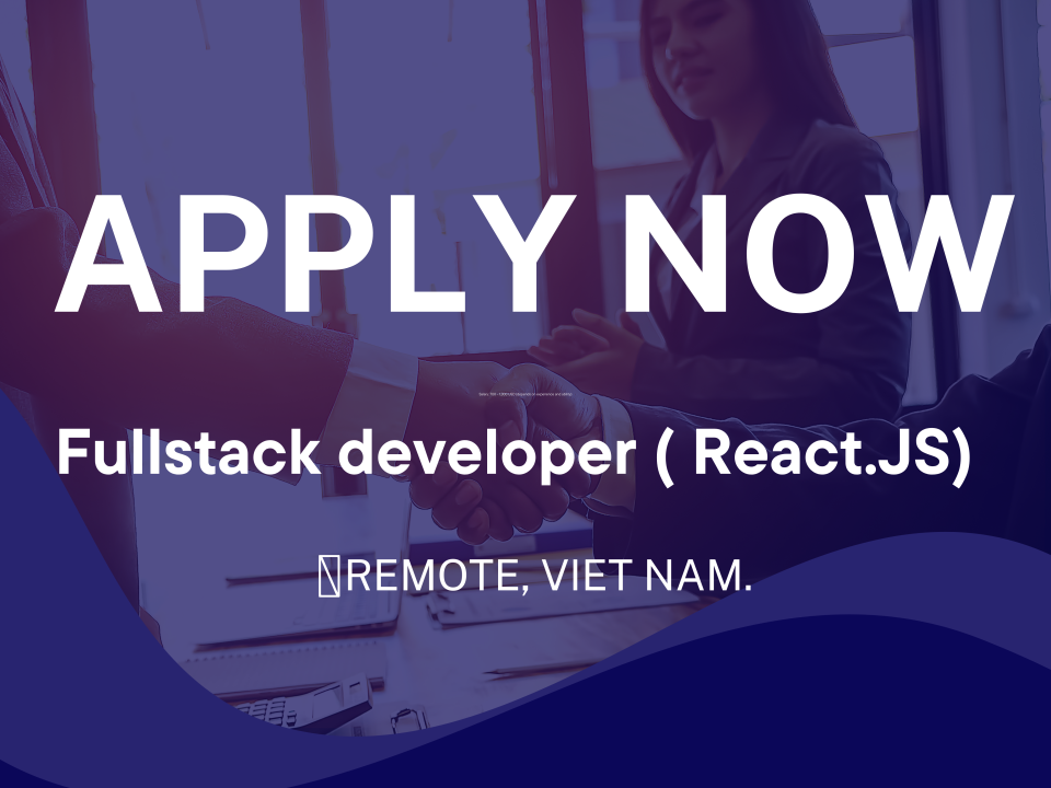 Senior Full stack Developer ( react.JS) only Candidates from Viet Nam. Senior Full stack Developer ( react.JS) only Candidates from Viet Nam.