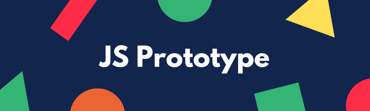 Demystifying JavaScript Prototypes: A Beginner's Guide Demystifying JavaScript Prototypes: A Beginner's Guide