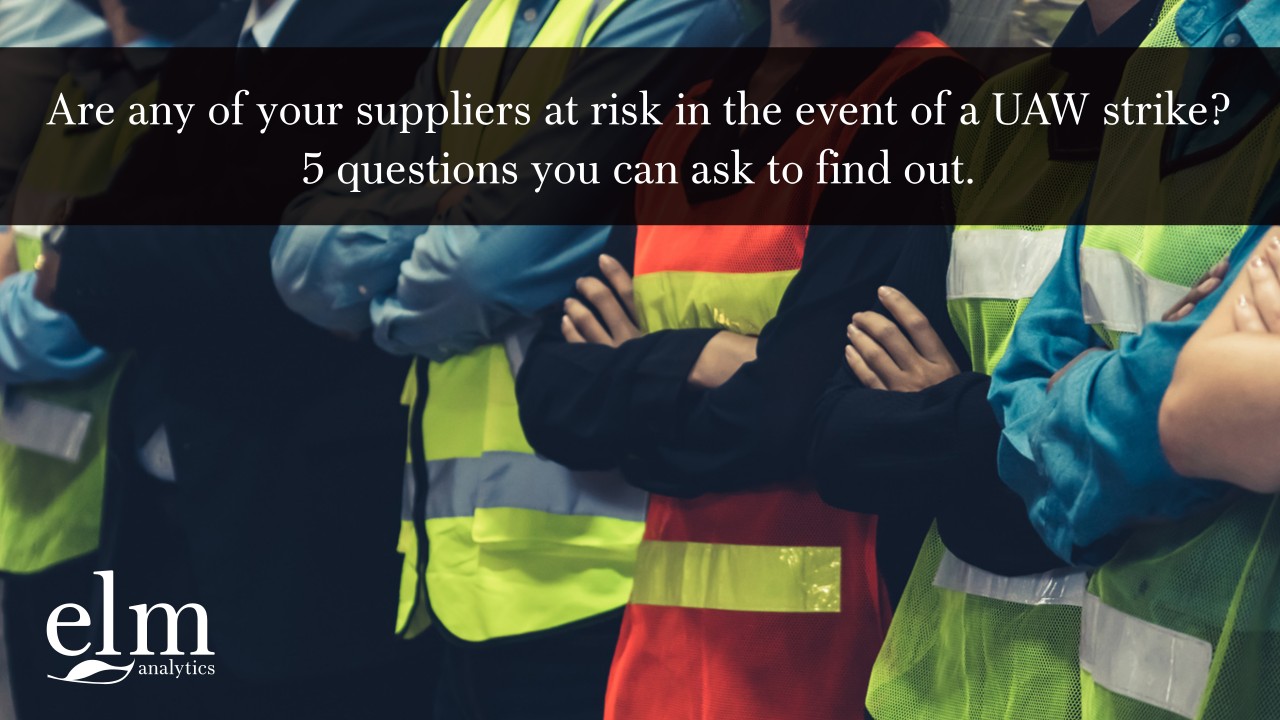 Are Any of Your Suppliers at Risk in the Event of a UAW Strike? Are Any of Your Suppliers at Risk in the Event of a UAW Strike?