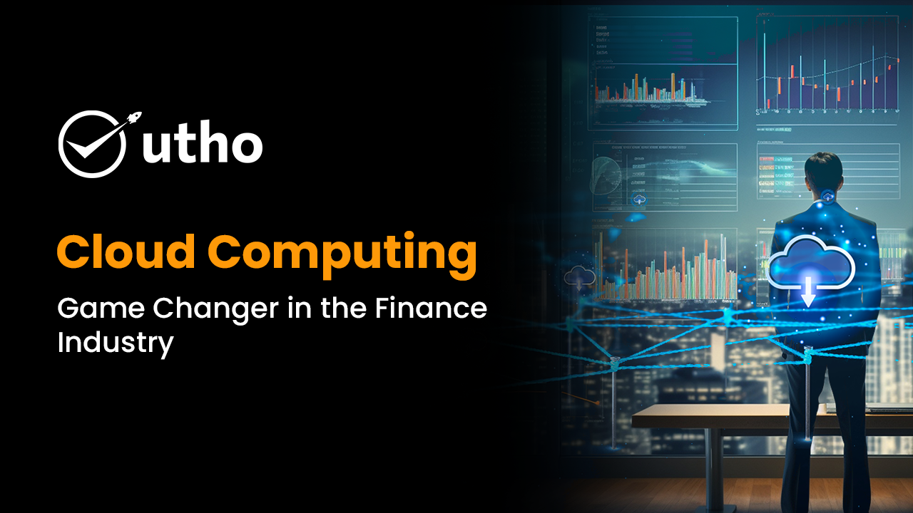 Cloud Computing: Game Changer in the Finance Industry Cloud Computing: Game Changer in the Finance Industry