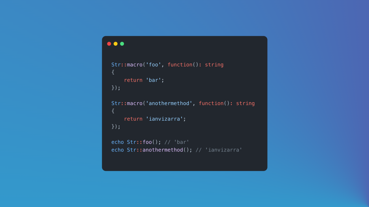 Extend Laravel Features Using Macros Extend Laravel Features Using Macros