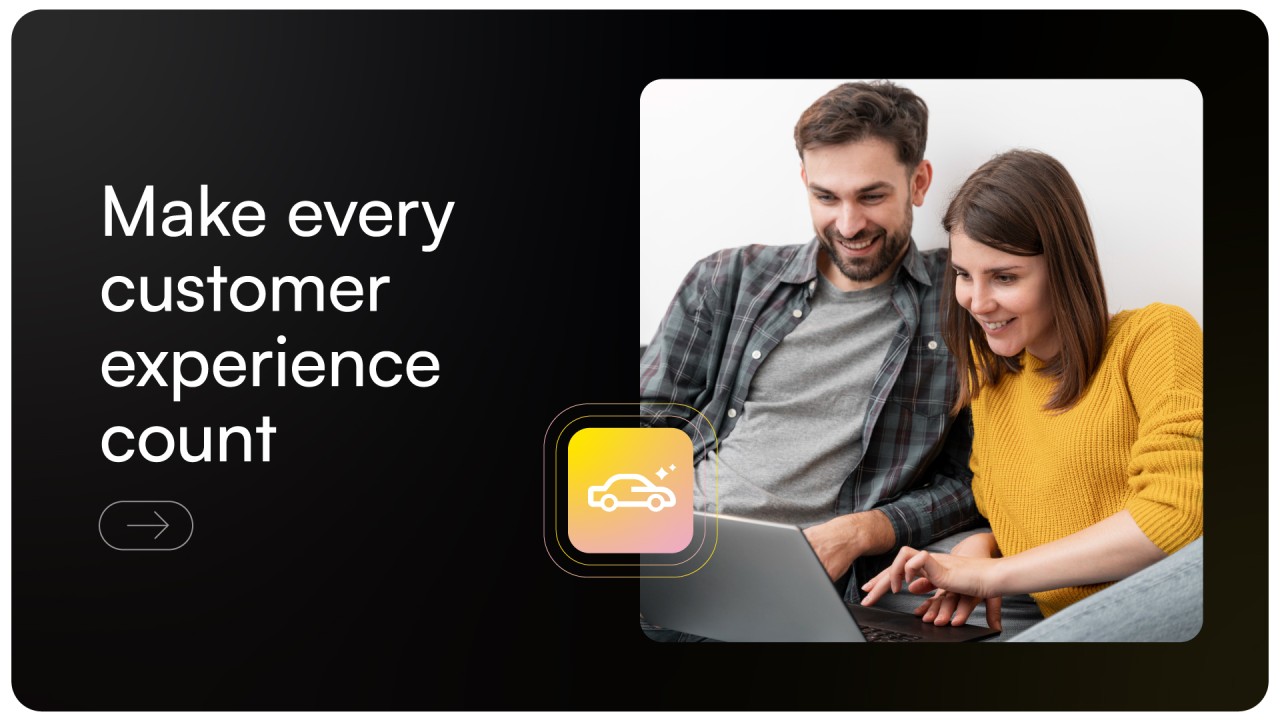 Creating better customer experiences in Auto retail Creating better customer experiences in Auto retail