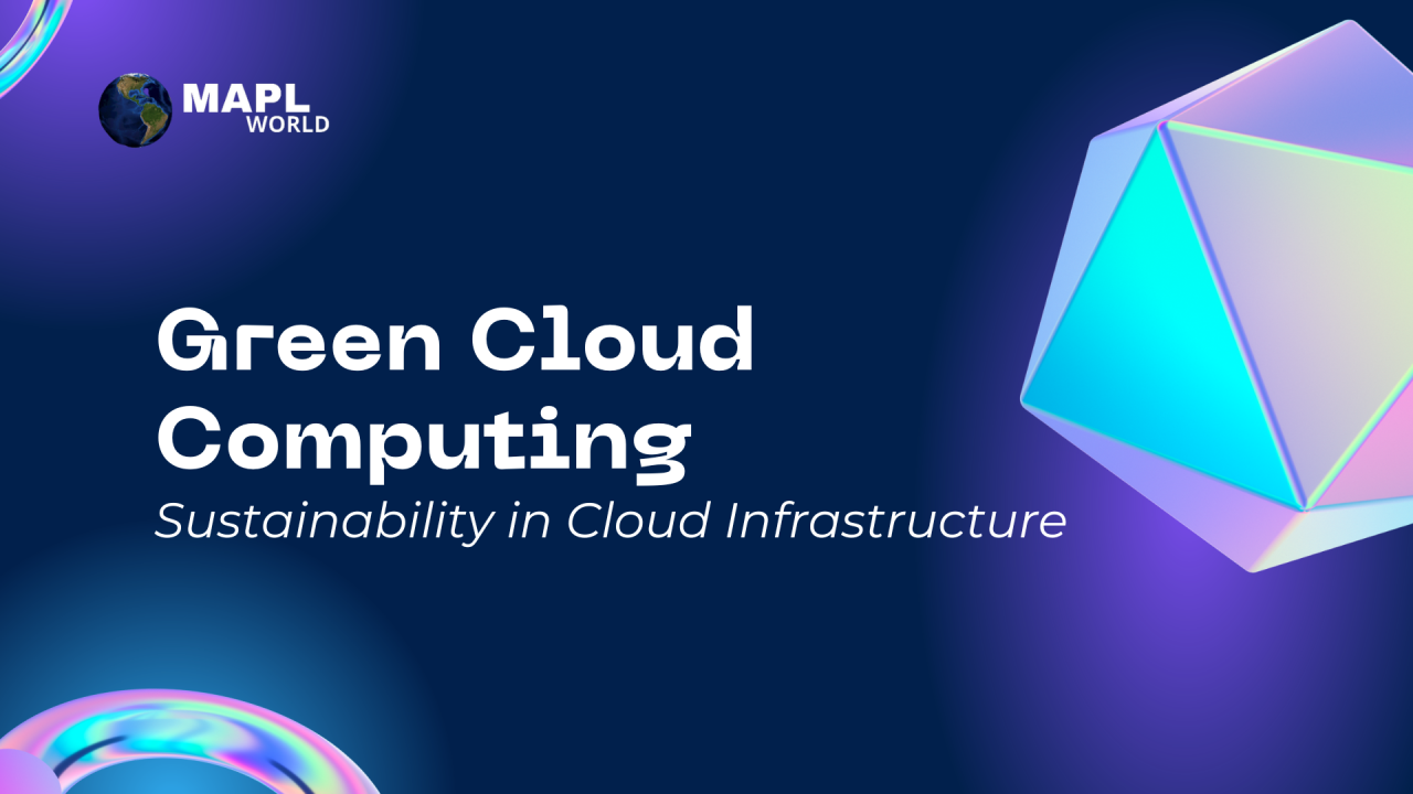 Green Cloud Computing: Sustainability in Cloud Infrastructure Green Cloud Computing: Sustainability in Cloud Infrastructure