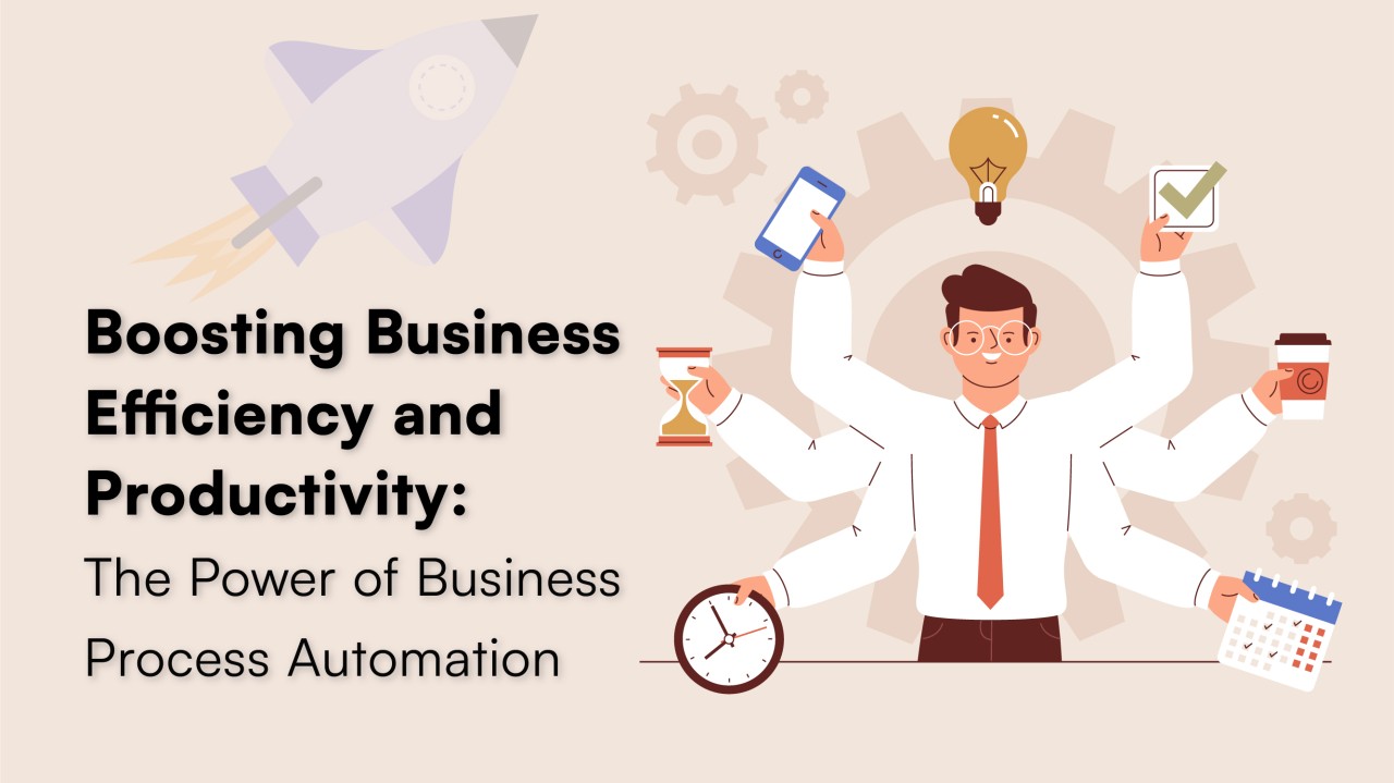 Boosting Business Efficiency and Productivity: The Power of Business ... Boosting Business Efficiency and Productivity: The Power of Business ...