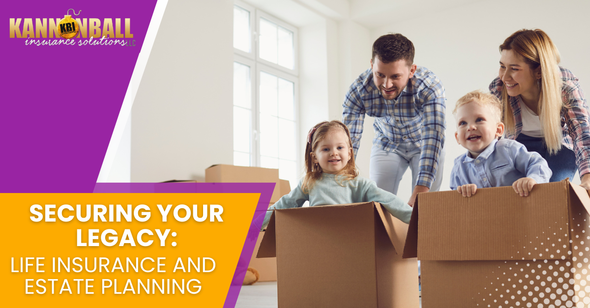 Securing Your Legacy: Life Insurance and Estate Planning Securing Your Legacy: Life Insurance and Estate Planning