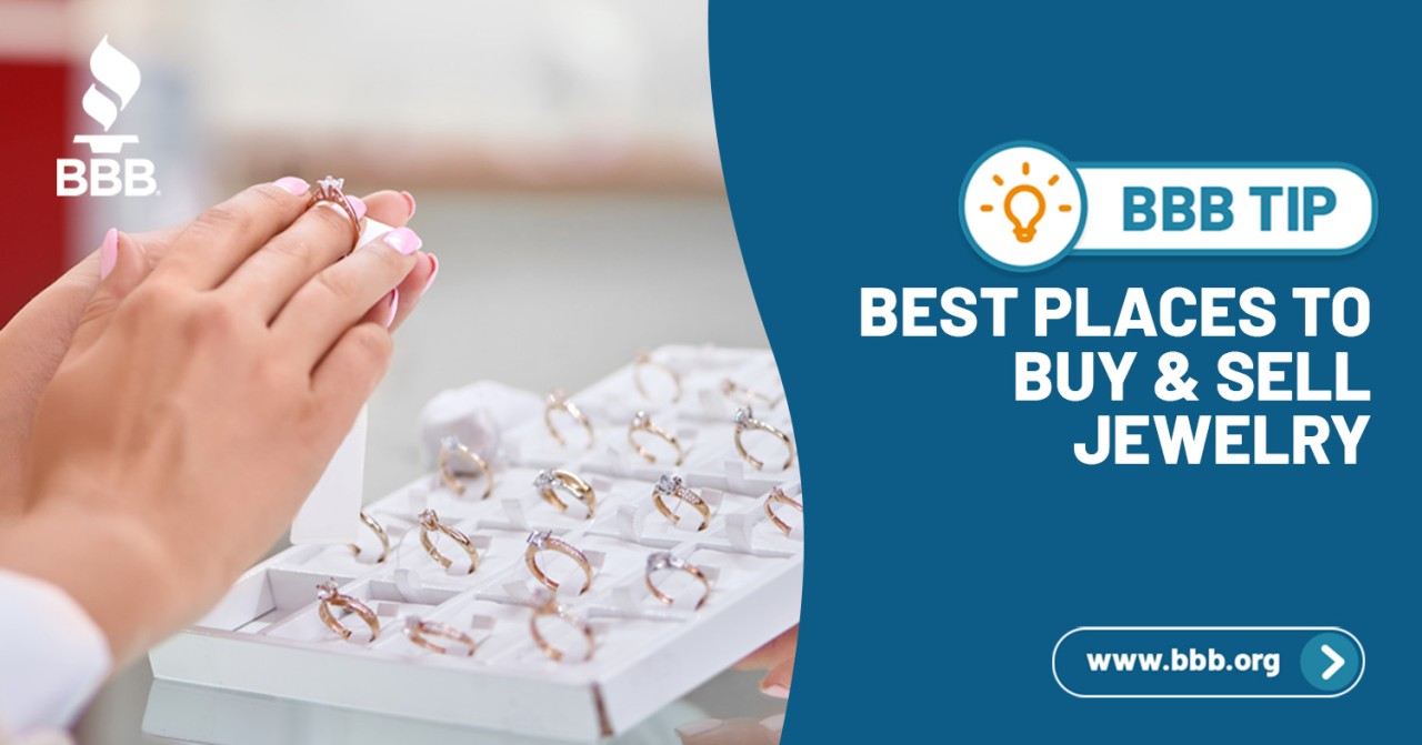 BBB Tip: Best Places to Sell and Buy Jewelry BBB Tip: Best Places to Sell and Buy Jewelry