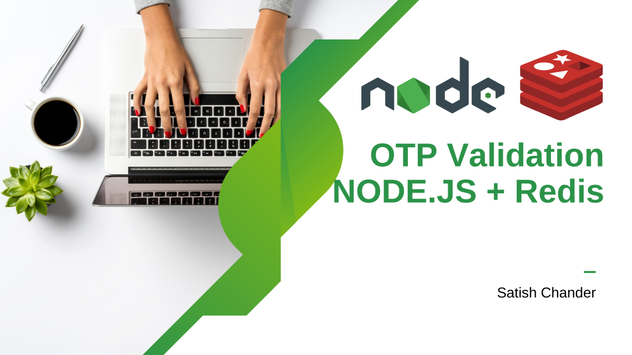 Implementing OTP Generation and Validation with Redis in Node.js Implementing OTP Generation and Validation with Redis in Node.js