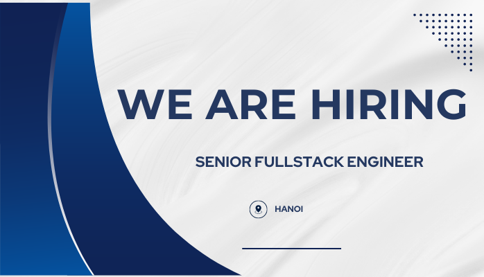 Senior Fullstack Engineer Senior Fullstack Engineer