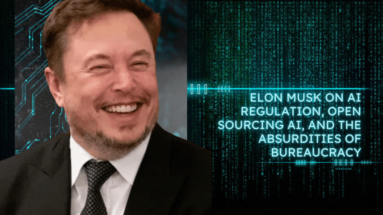 Elon Musk on AI Regulation, Open Sourcing AI, and the Absurdities of ... Elon Musk on AI Regulation, Open Sourcing AI, and the Absurdities of ...