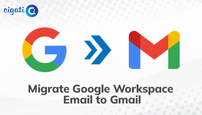 Migrate Google Workspace Email to Gmail: Complete Guide Migrate Google Workspace Email to Gmail: Complete Guide