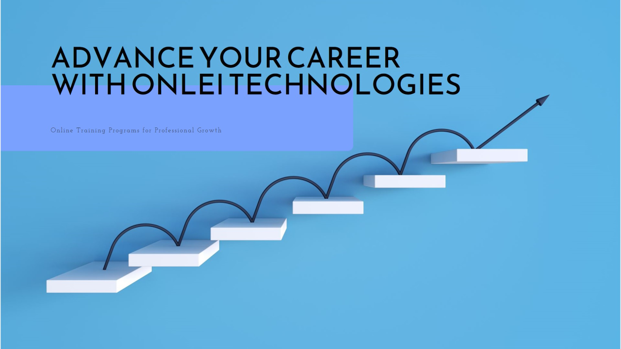 How ONLEI Technologies Online Training Programs Can Propel Your Career ... How ONLEI Technologies Online Training Programs Can Propel Your Career ...
