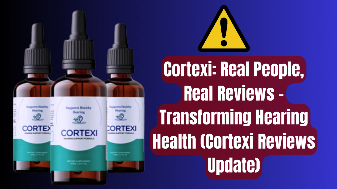 Cortexi: Real People, Real Reviews - Transforming Hearing Health ... Cortexi: Real People, Real Reviews - Transforming Hearing Health ...