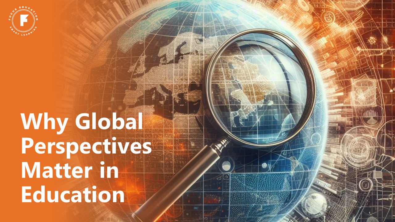 Why Global Perspectives Matter in Education Why Global Perspectives Matter in Education