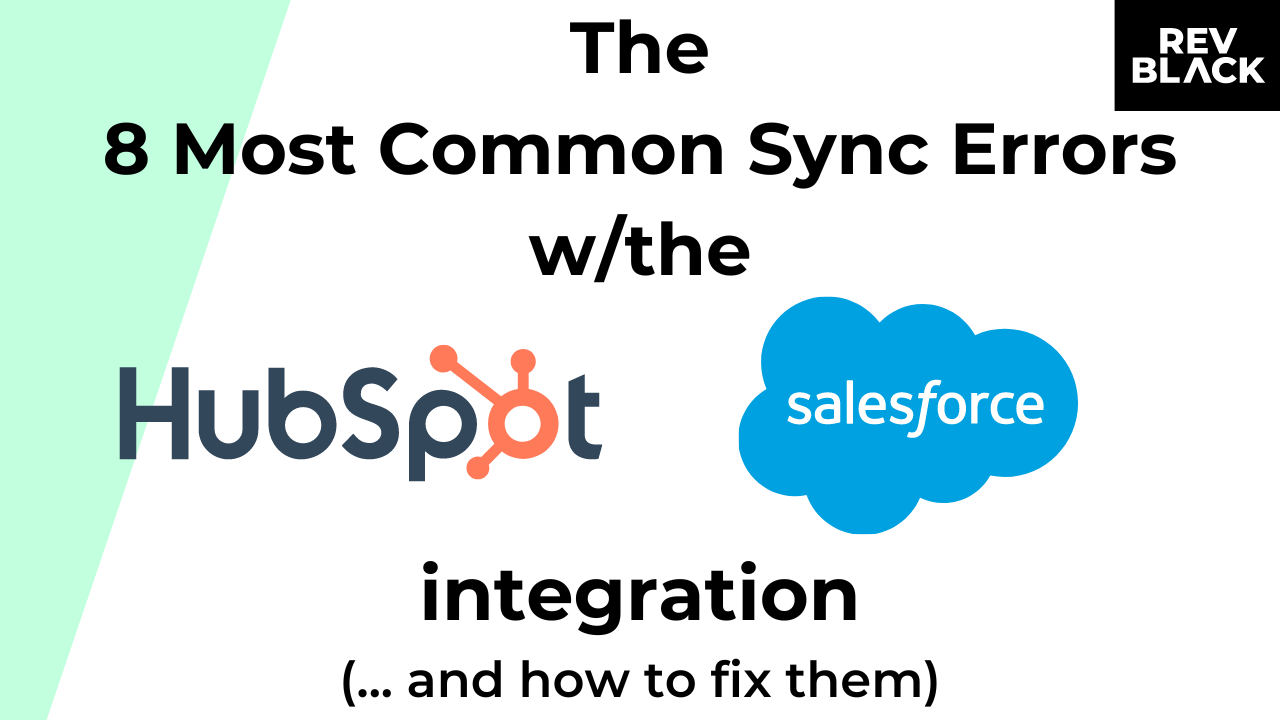 The 8 Most Common Salesforce + HubSpot integration errors (... and how ... The 8 Most Common Salesforce + HubSpot integration errors (... and how ...